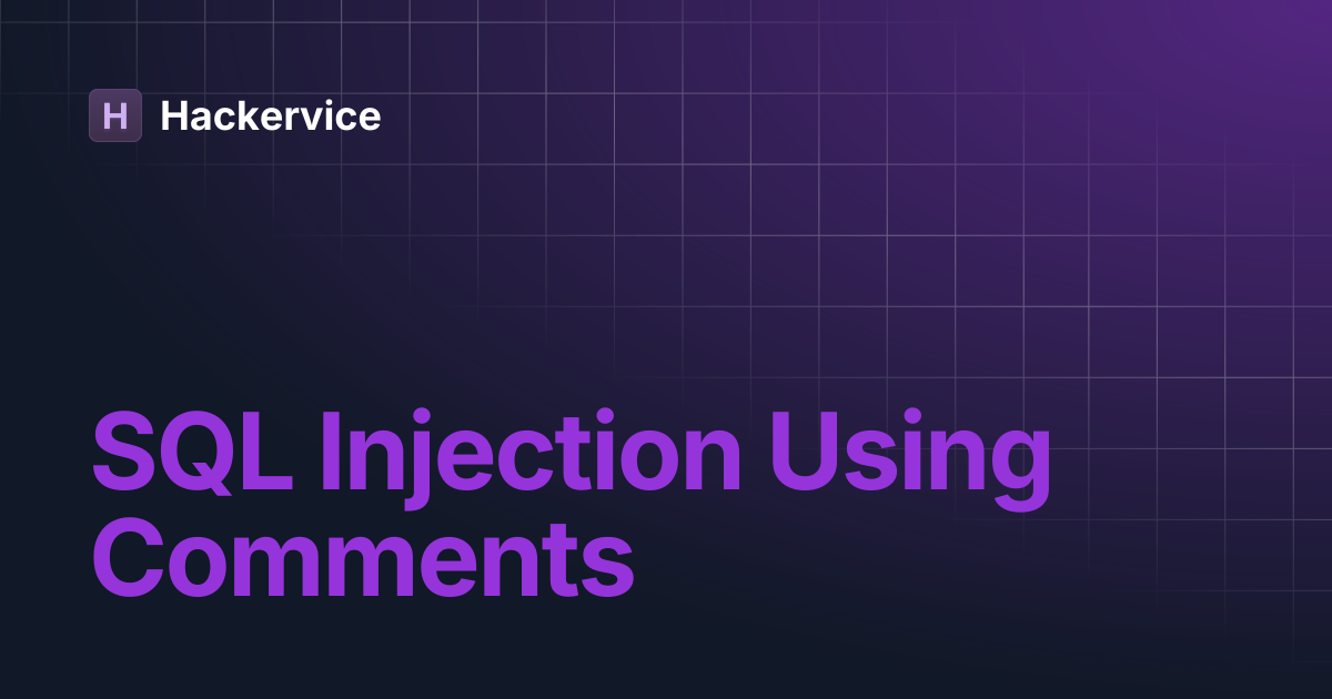 SQL Injection Using Comments | Hackervice